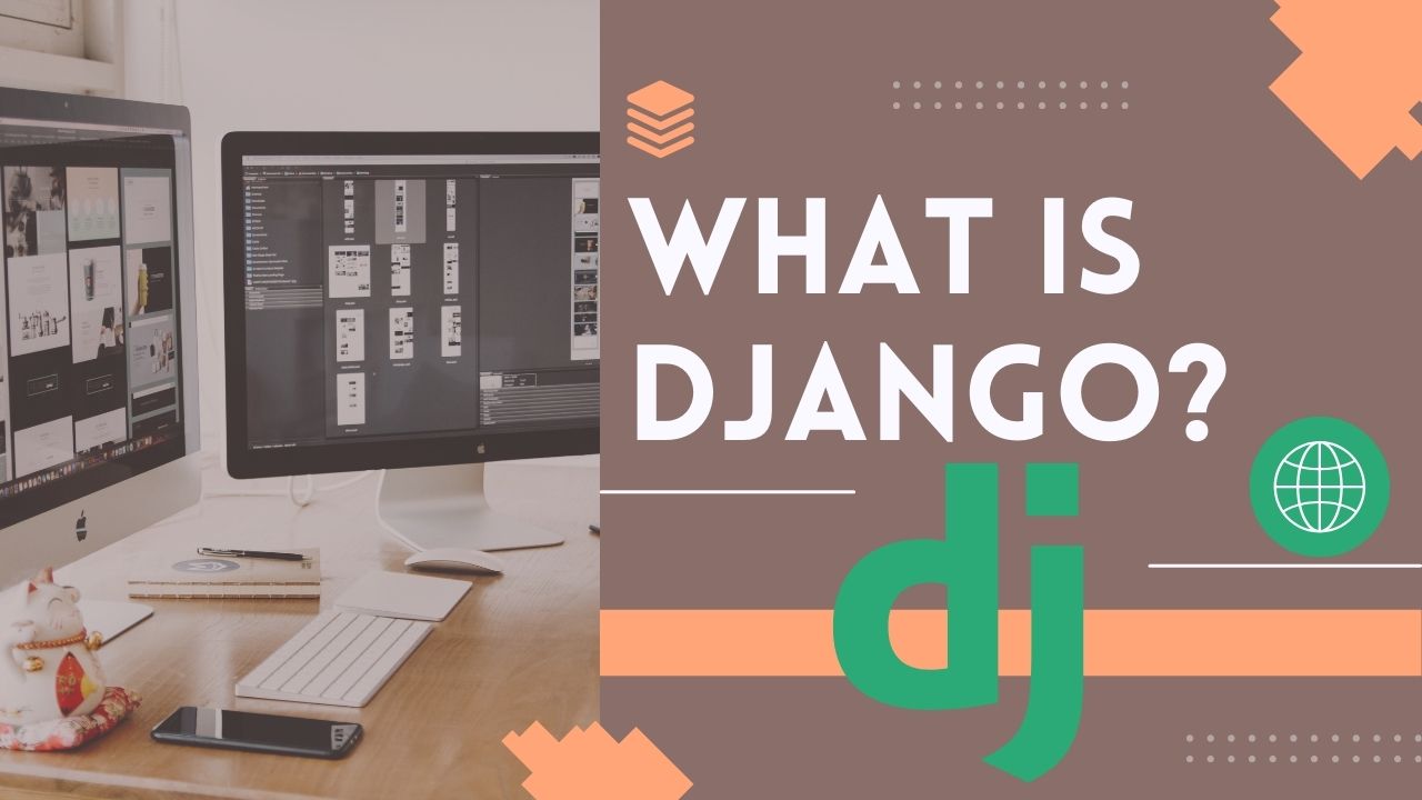 What Is Django Bastaki Software Solutions